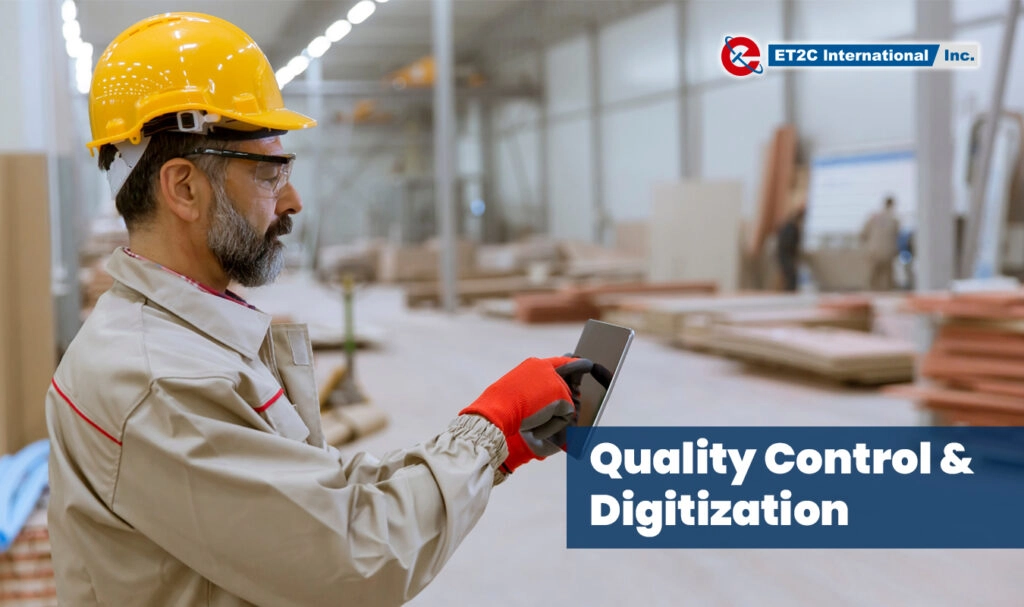 Quality Control & Digitization - ET2C International - ET2C International